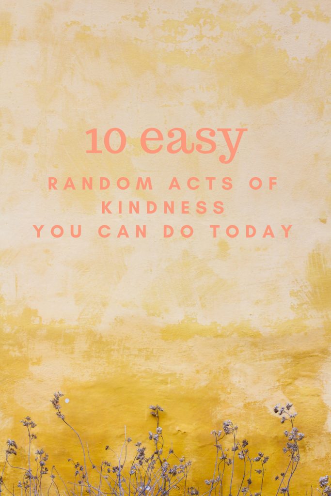 10 Easy Random Acts of Kindness You Can Do Today - A Thousand Lights
