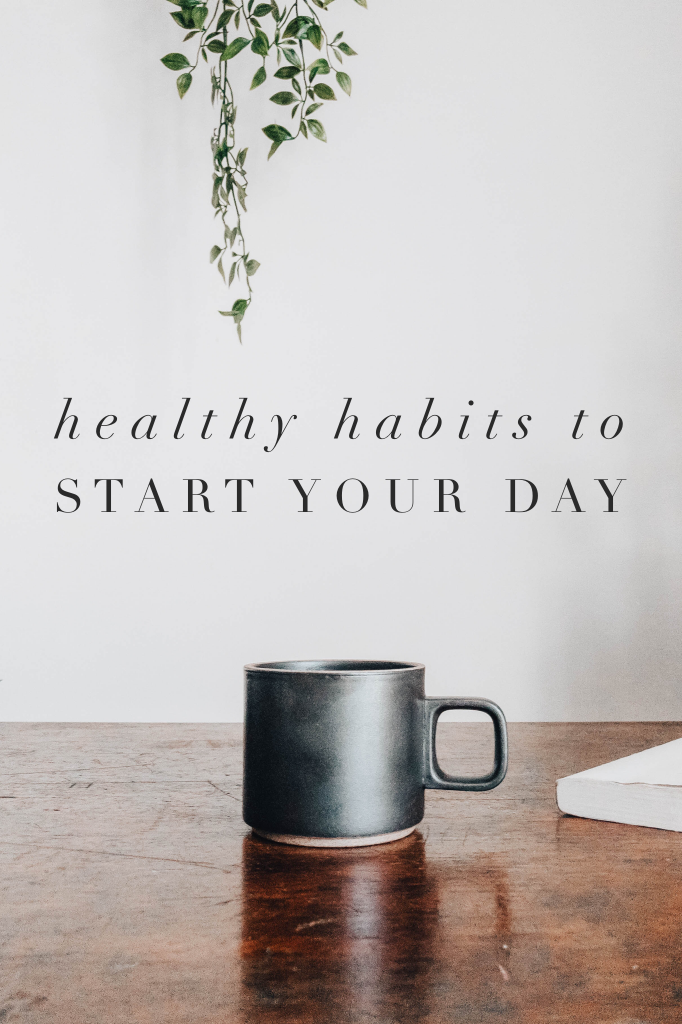 Healthy Habits to Start Your Day - A Thousand Lights