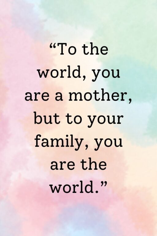 75 Motivational Quotes for Moms - A Thousand Lights