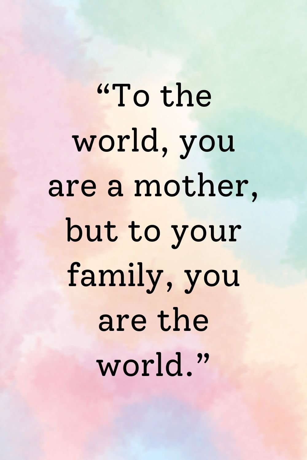 75 Motivational Quotes for Moms - A Thousand Lights