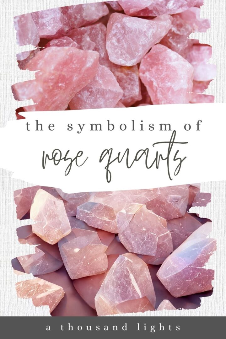 Symbolism of Rose Quartz - A Thousand Lights