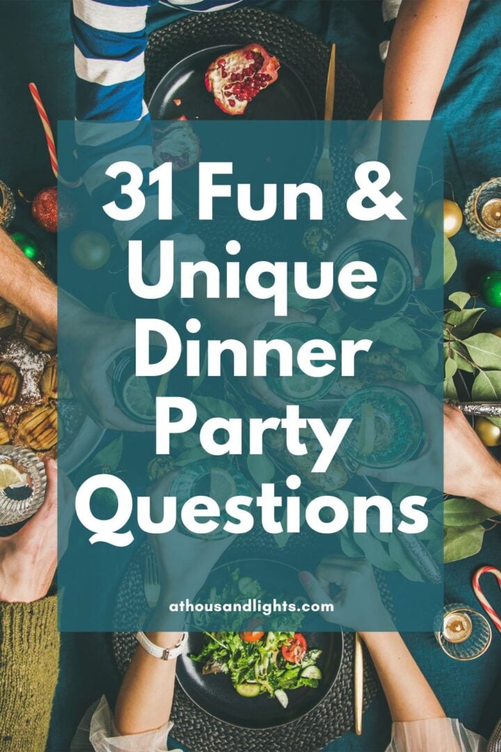 31 Fun and Unique Questions for Dinner Parties - A Thousand Lights