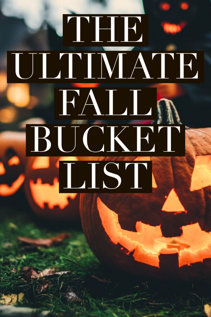 The Ultimate Fall Bucket List - A Thousand Lights